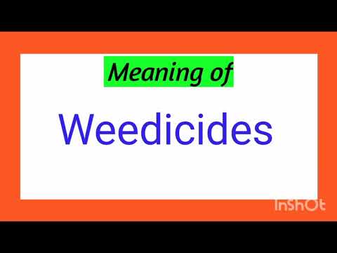 Meaning of Weedicides