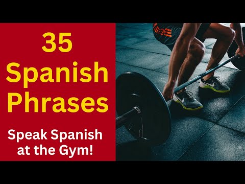 35 Spanish Phrases - Essential Vocabulary for Your Workout