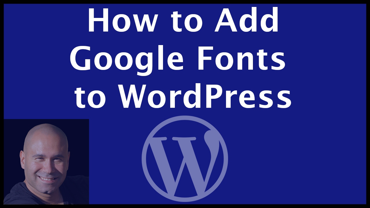 How to Use Google Fonts on your WordPress Website