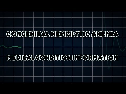 Congenital hemolytic anemia (Medical Condition)