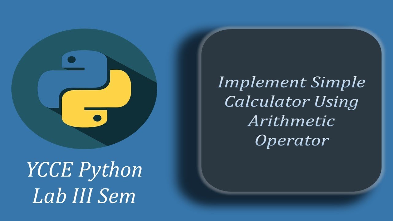 Python Program to Implement Simple Calculator Using Arithmetic Operators