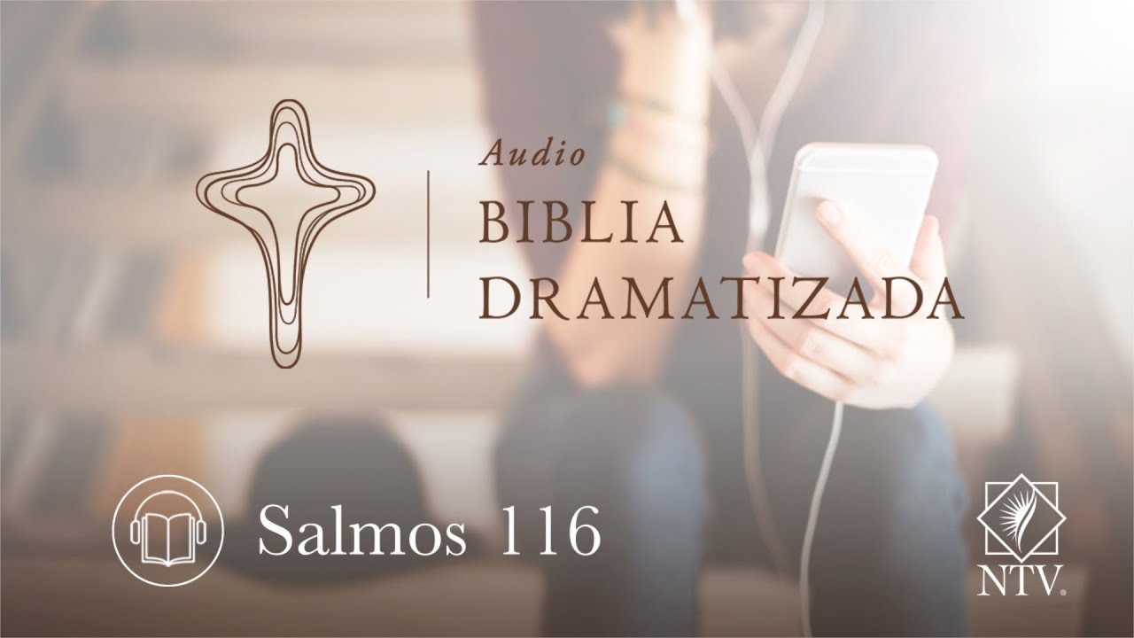 Audio Biblia Dramatizada | Salmos 116