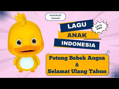 Let's Sing Potong Bebek Angsa dan Selamat Ulang Tahun - Lagu Anak Viral