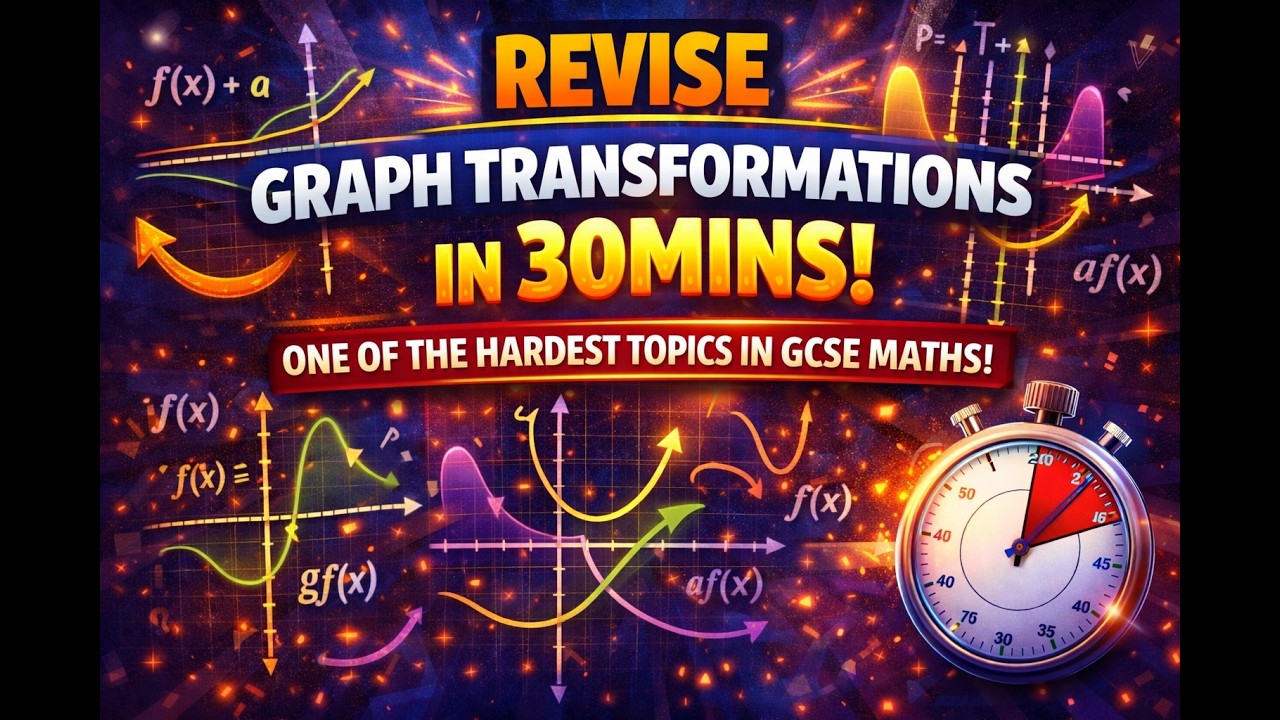 REVISE GRAPH TRANSFORMATIONS IN 30MINS (One of the hardest GCSE Maths topic)