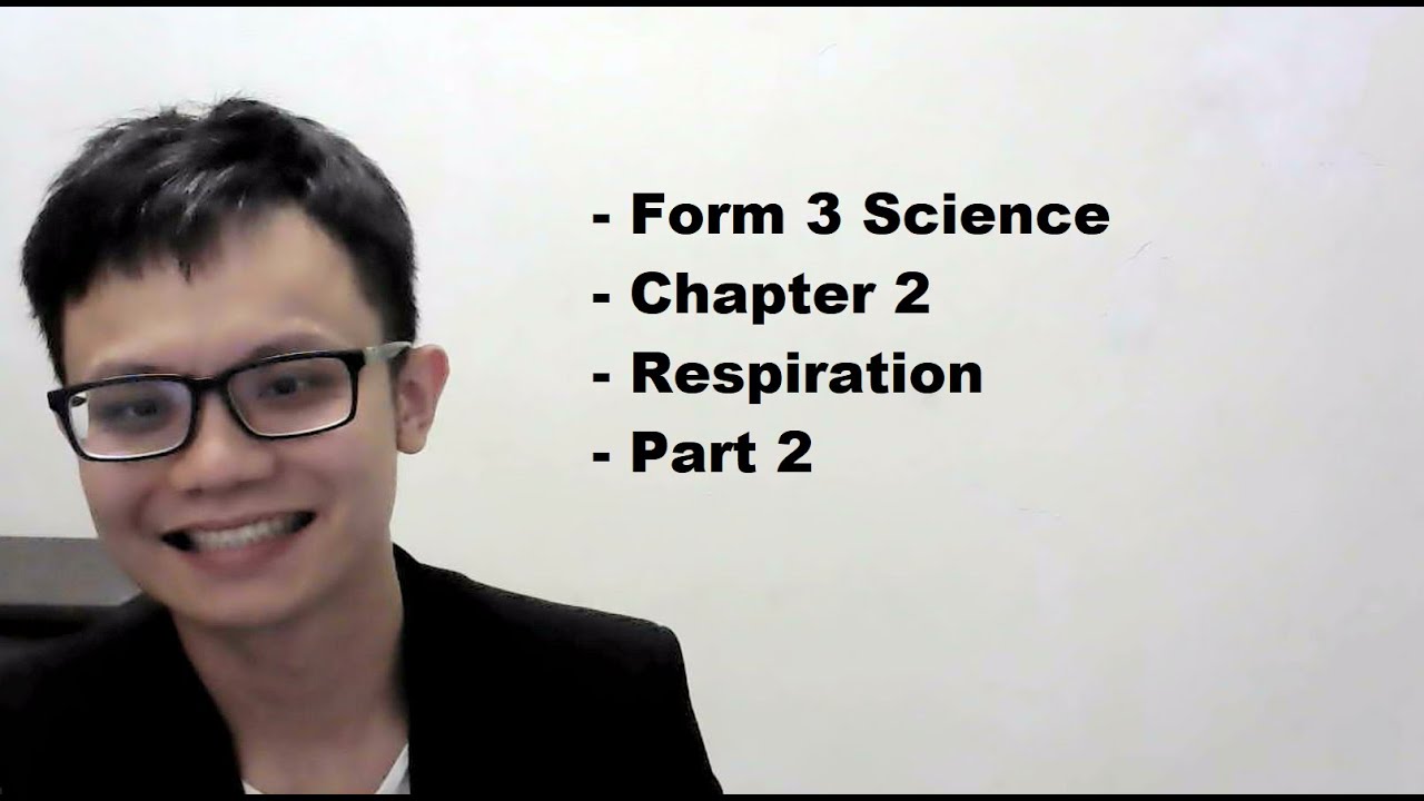 - Form 3 Science- Chapter 2- Respiration- Part 2