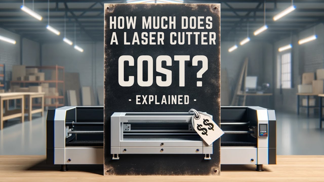 How Much Should a Laser Cutter Cost? (Different Budget Levels Explained )