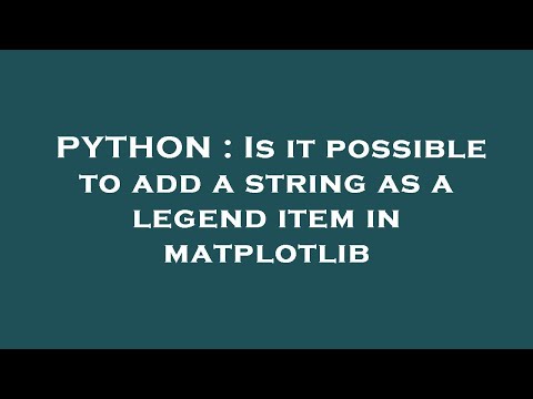 PYTHON : Is it possible to add a string as a legend item in matplotlib