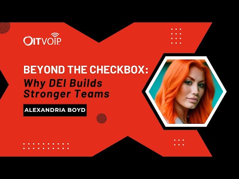 Beyond the Checkbox: Why DEI Builds Stronger Teams | OITVOIP