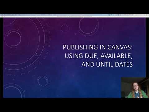 Understanding Publishing, Available From, Until and Due Dates, and Module Visibility in Canvas