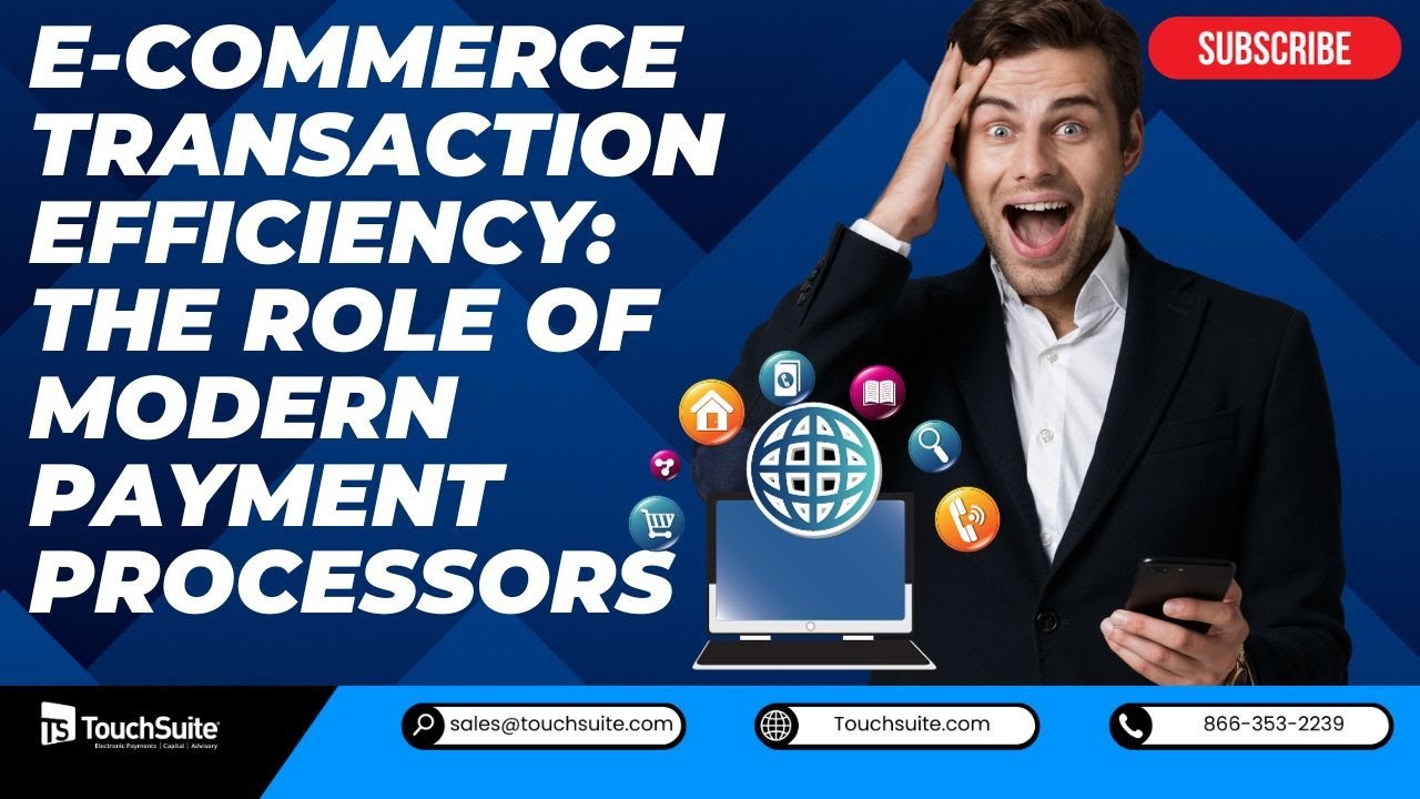 E-Commerce Transaction Efficiency: The Role of Modern Payment Processors