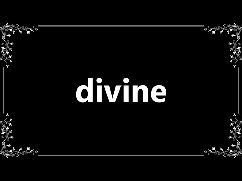 Divine - Definition and How To Pronounce