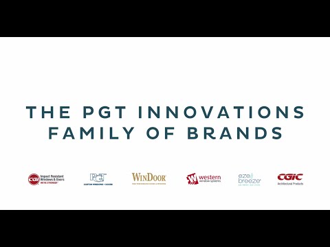 PGT Innovations 6 Brands Overview