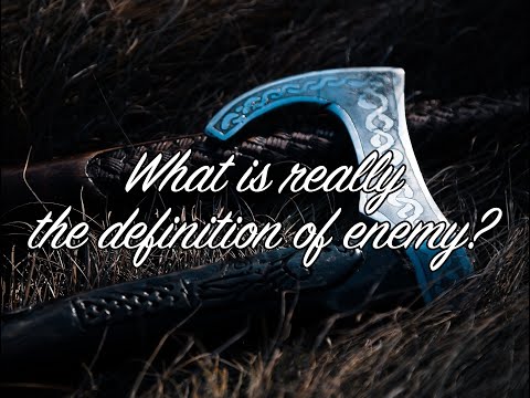 What is really the definition of enemy?
