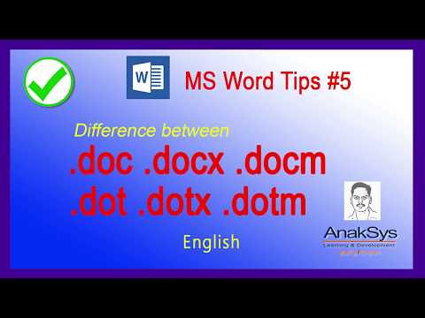 AnakSys | English | MS Word difference .DOC .DOCX .DOCM .DOT .DOTX .DOTM