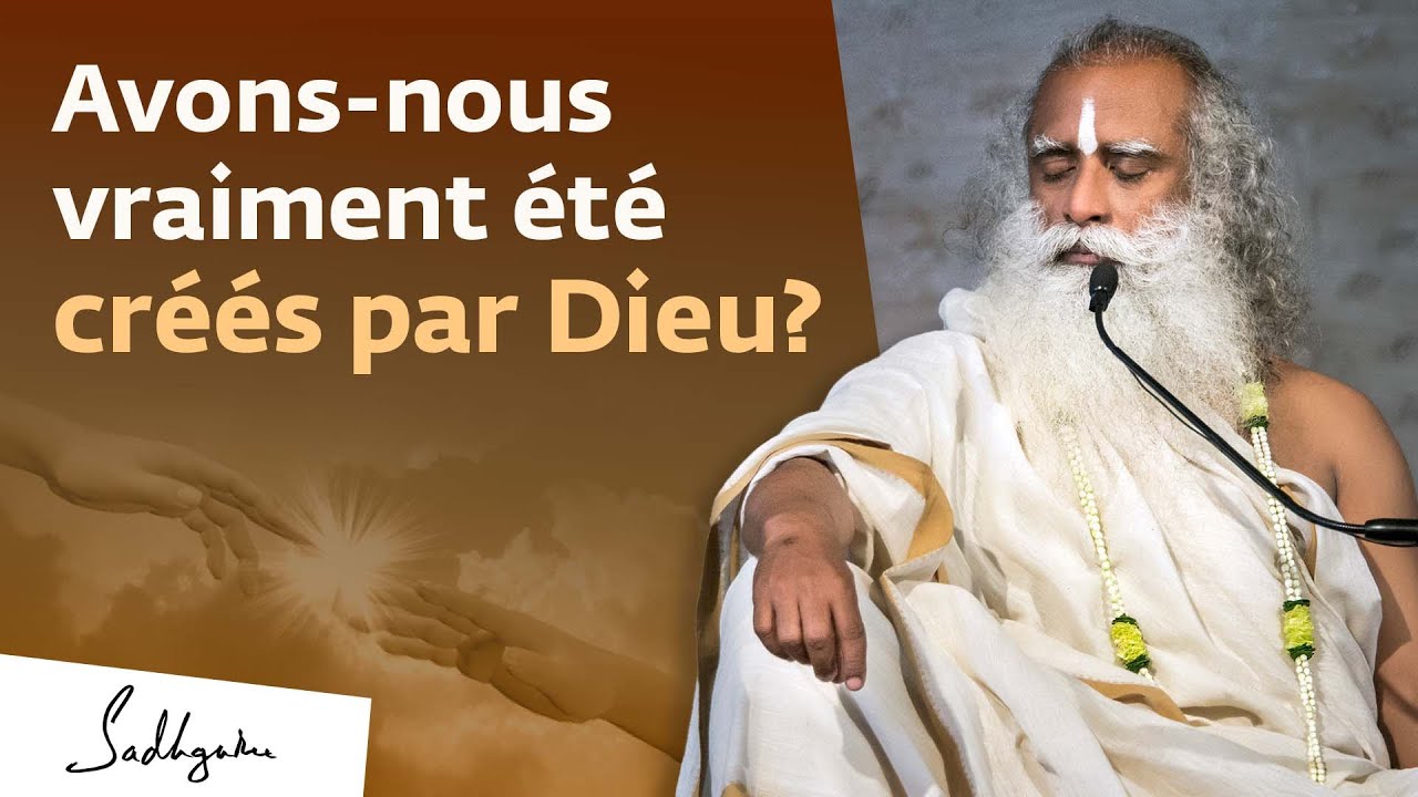 Avons-nous vraiment été créés par Dieu ?