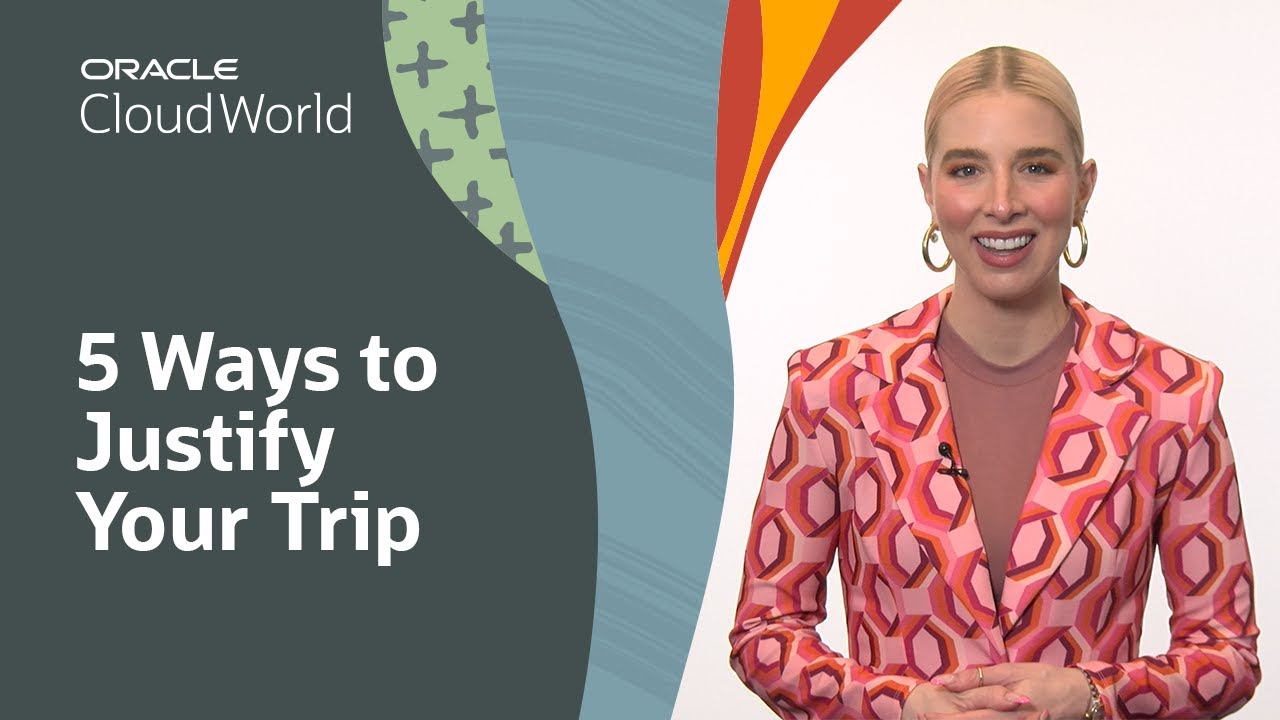 Justify Your Trip to Oracle CloudWorld