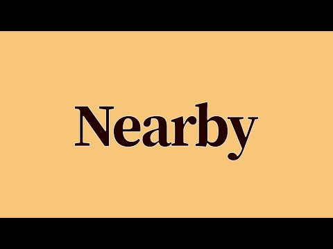 Nearby Meaning and Definition