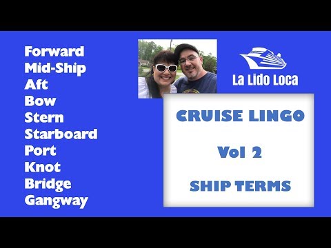 Cruise Ship Terminology 102