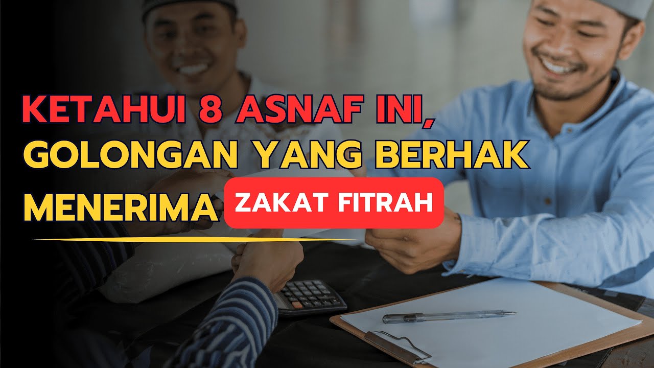 Ketahui 8 Asnaf Ini, Golongan yang Berhak Menerima Zakat Fitrah