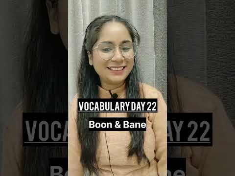 Vocabulary Day 22 | Meaning of boon and bane
