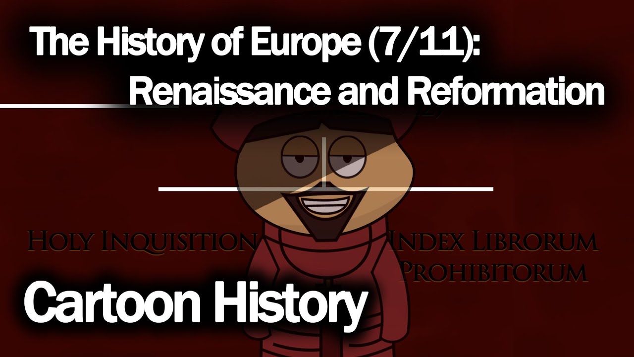 The History of Europe (7/11): Renaissance and Reformation 1450-1670