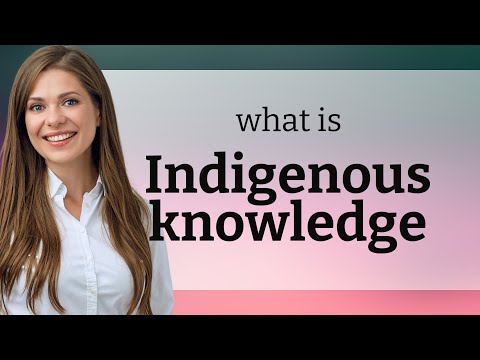 Exploring Indigenous Knowledge: A Window to Traditional Wisdom