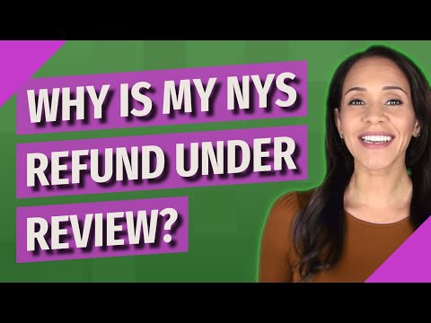Why is my NYS refund under review?