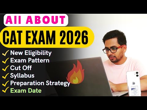 All About CAT 2026 Exam: Eligibility, Exam Pattern, Cutoff, Date | MBA Entrance Exam 2026 Last Date
