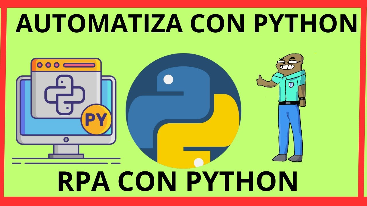 PYTHON  para automatizar tareas y procesos  -rpa con python- python automation