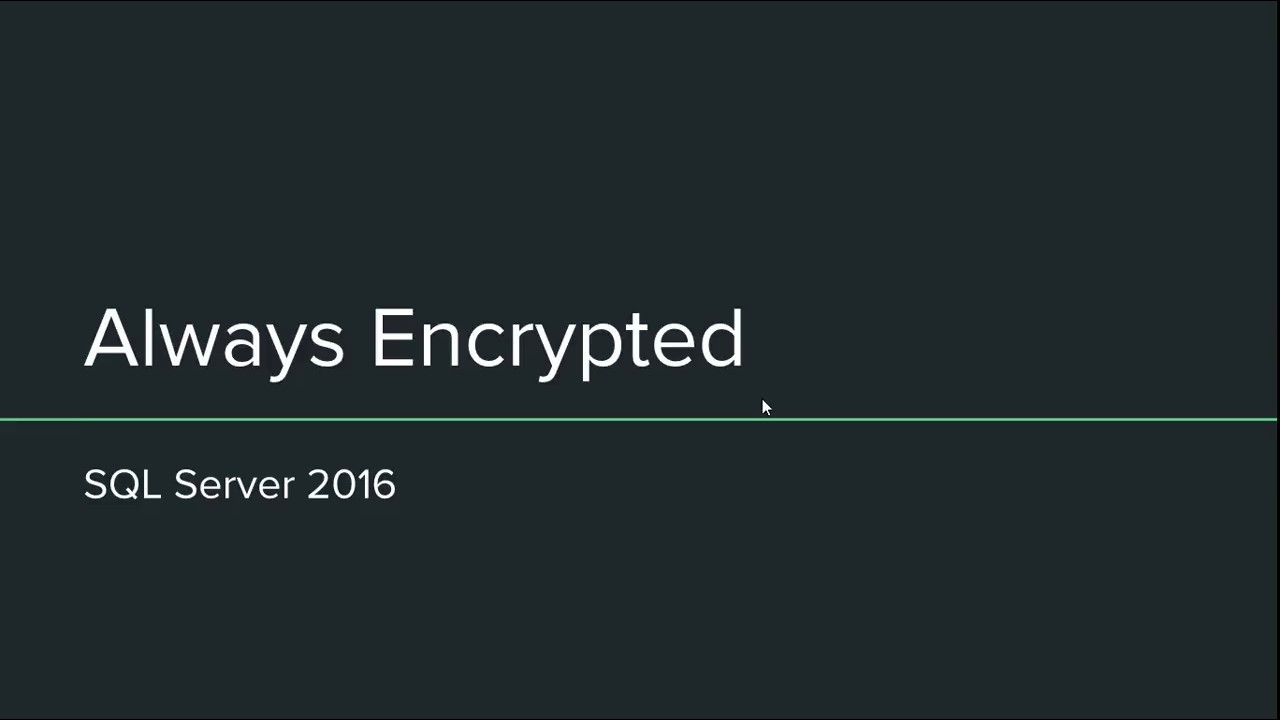 Encryption in SQL Server | Always encrypted 2016 Demo