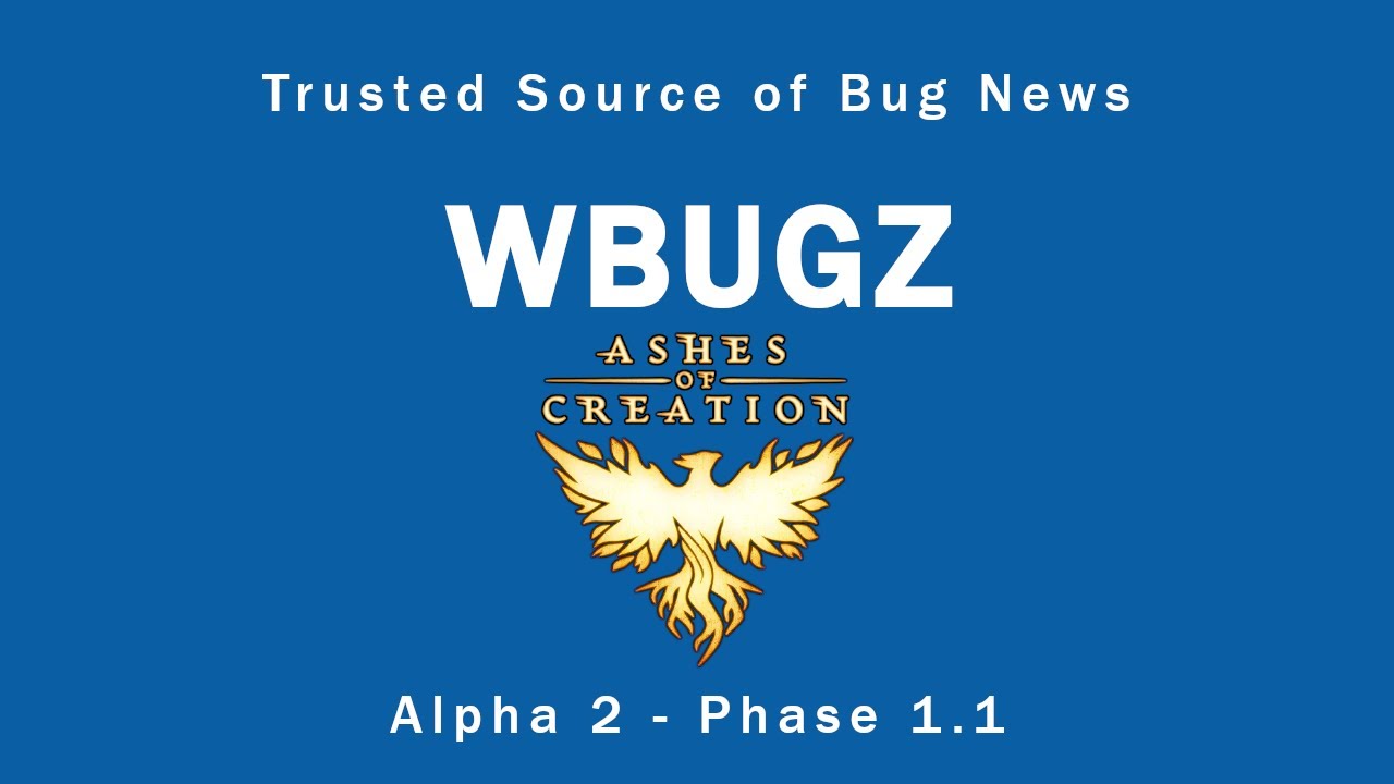 WBUGZ - The Bug Report - Alpha 2 - Phase 1.1