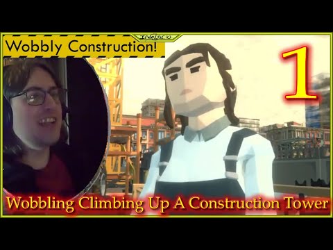 Steam Community :: Video :: Wobbling Climbing Up A Construction Tower ...