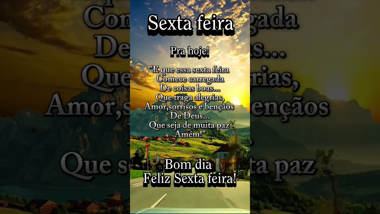 MENSAGEM  DE BOM DIA,SEXTA-FEIRA ABENÇOADA PRA TODOS NÓS,QUE DEUS ABENÇOE SEMPRE. ...
