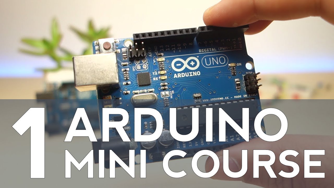 Arduino Mini Course Introduction - Part 1/6