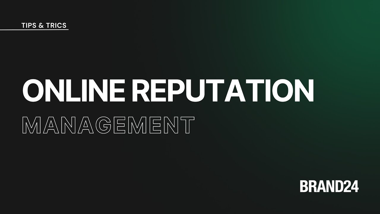Tips & Tricks: Online Reputation Management | Brand24