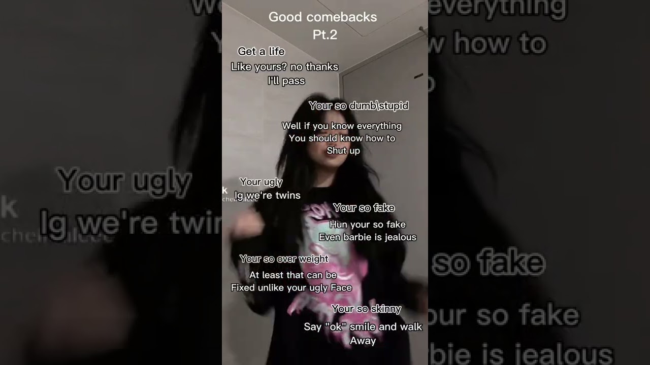 Good comebacks pt.2✨