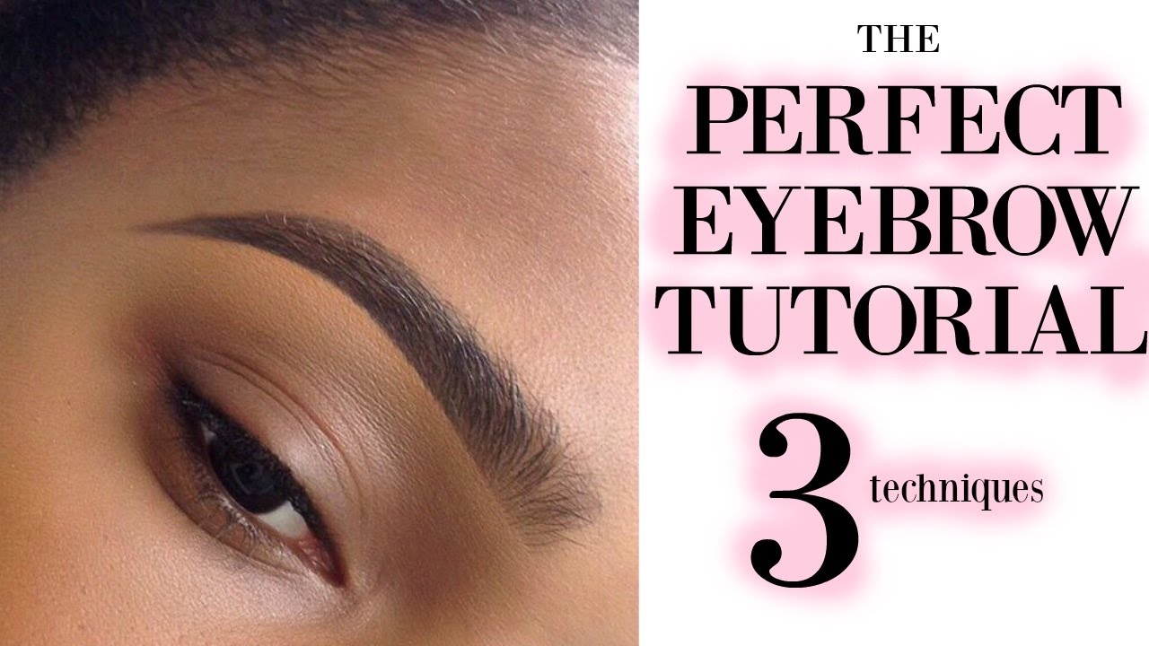 BROW TUTORIAL: 3 Ways To Get Perfect Eyebrows