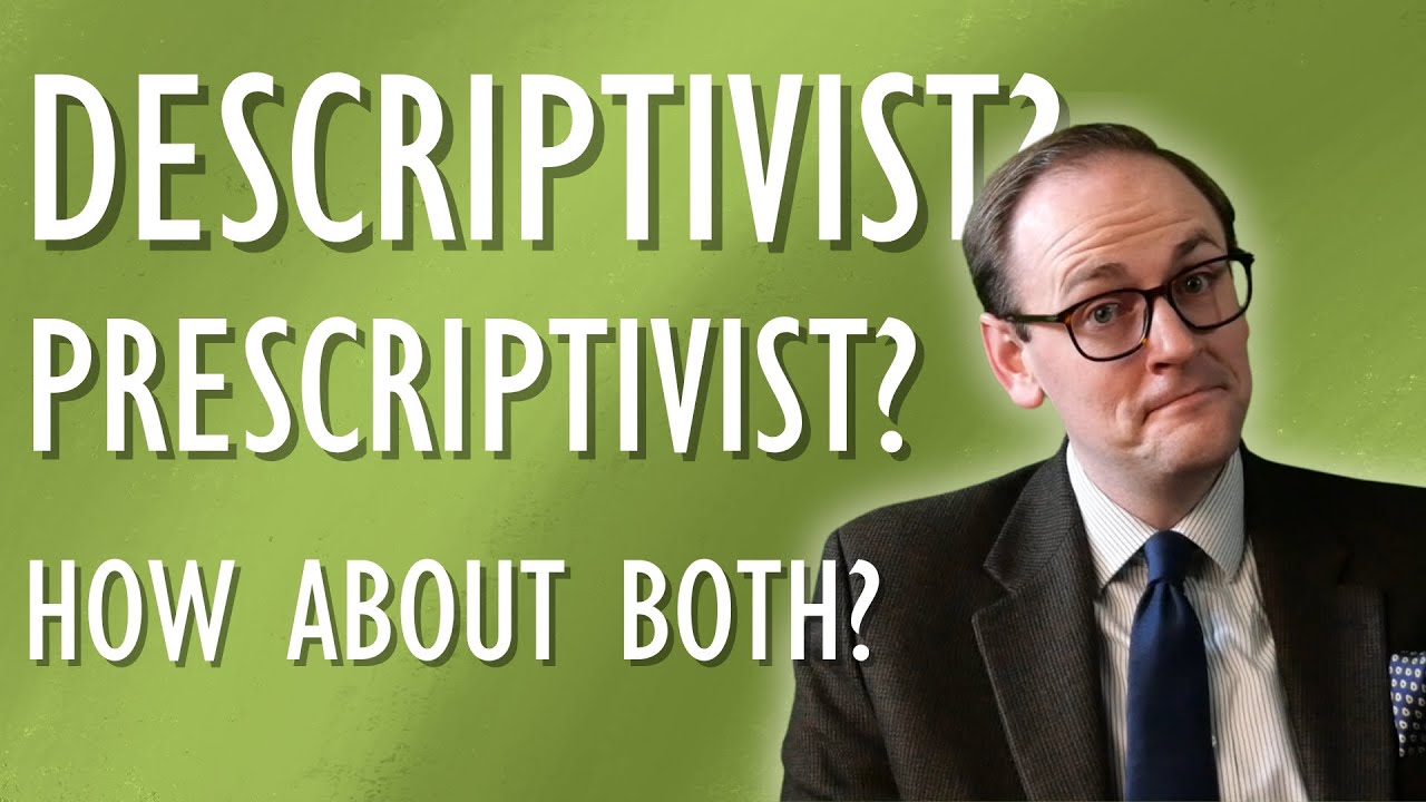 Descriptivism and Prescriptivism: A Small Powerful Speech