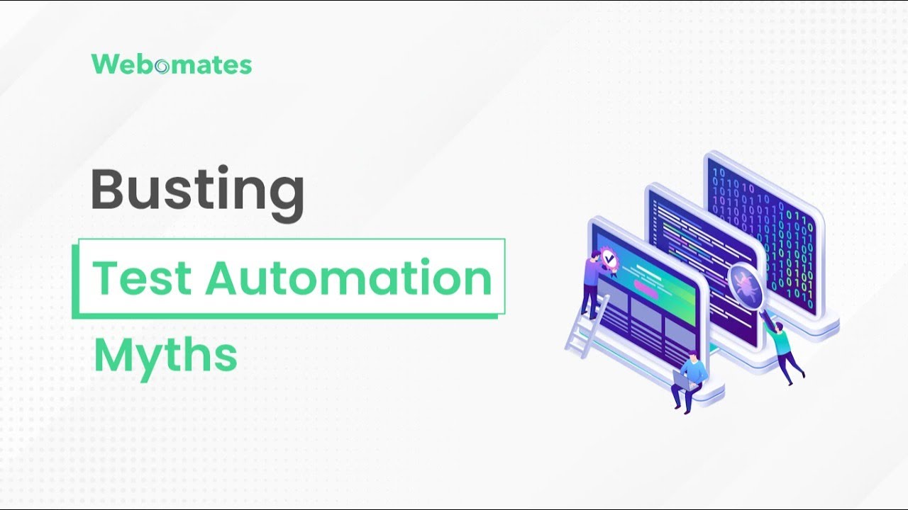 Debunking 5 Important Myths About Test Automation - Webomates