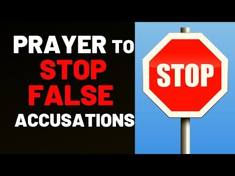 Prayer To Stop FALSE ACCUSATIONS Against Your Life – Prayer Against ...