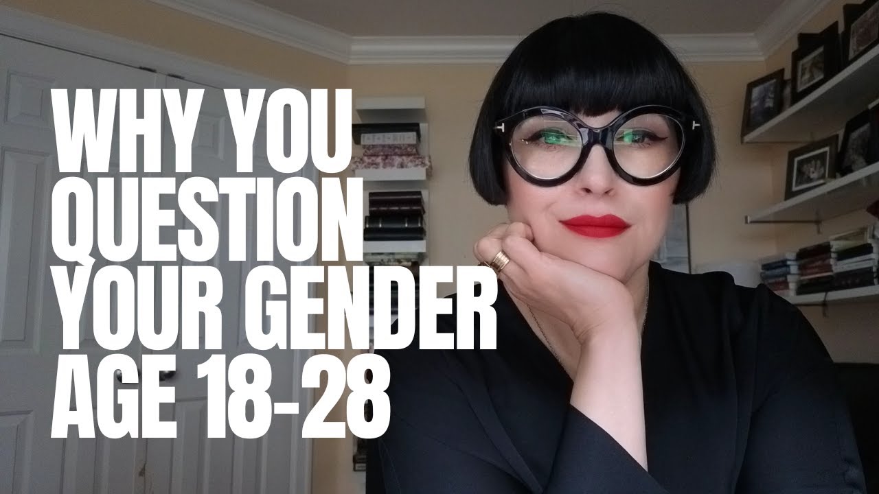 Why You Experience Doubt About Gender Identity (Age 18-28) - Gender Expression vs Dysphoria | Dr. Z