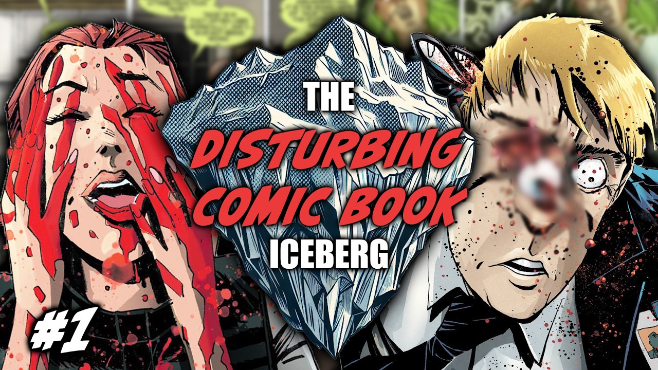 The DISTURBING Comic Book Iceberg Explained | PART 1