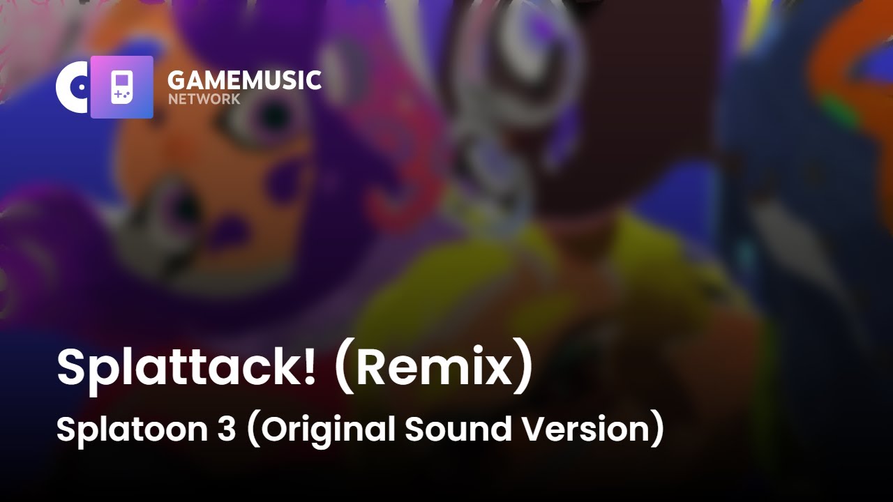 Splattack! (Remix) - Splatoon 3 (Original Sound Version) [OST]