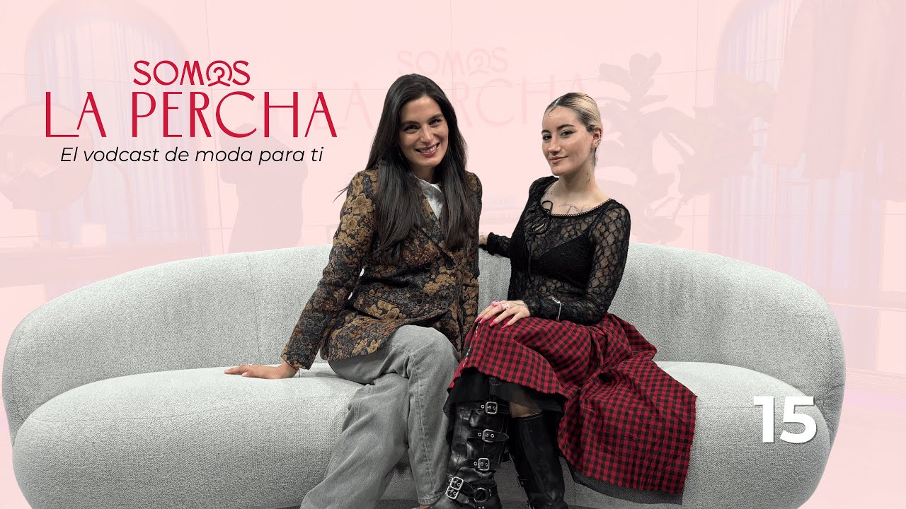 We are La Percha Vodcast | Sofía Stitchkin - episode 15