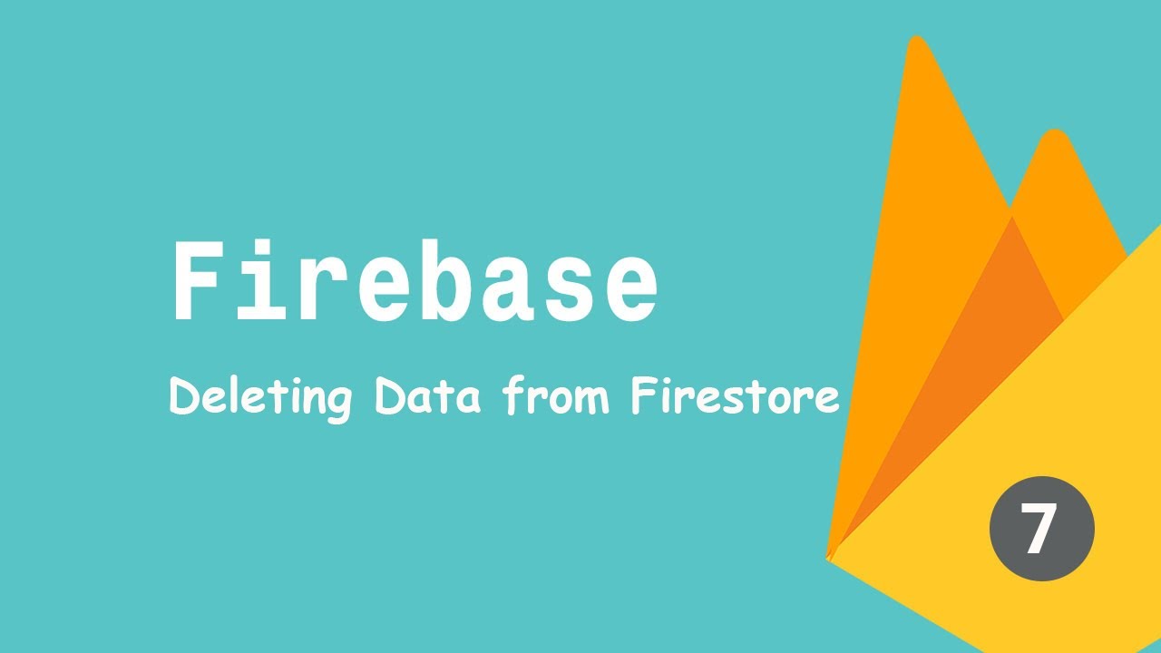 Firebase for Beginners #7 - Deleting data from firestore