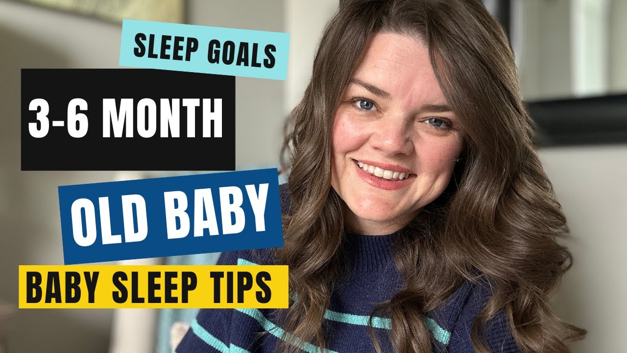 Sleep Goals for Your 3-6 Month Old Baby | Baby Sleep Tips