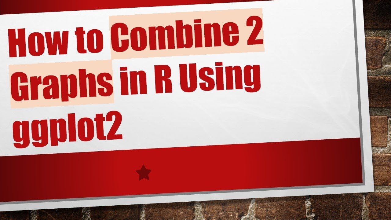 How to Combine 2 Graphs in R Using ggplot2