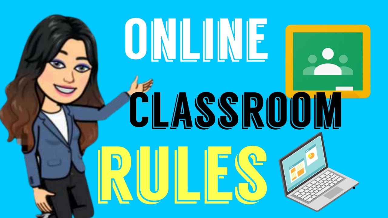 ONLINE CLASSROOM RULES