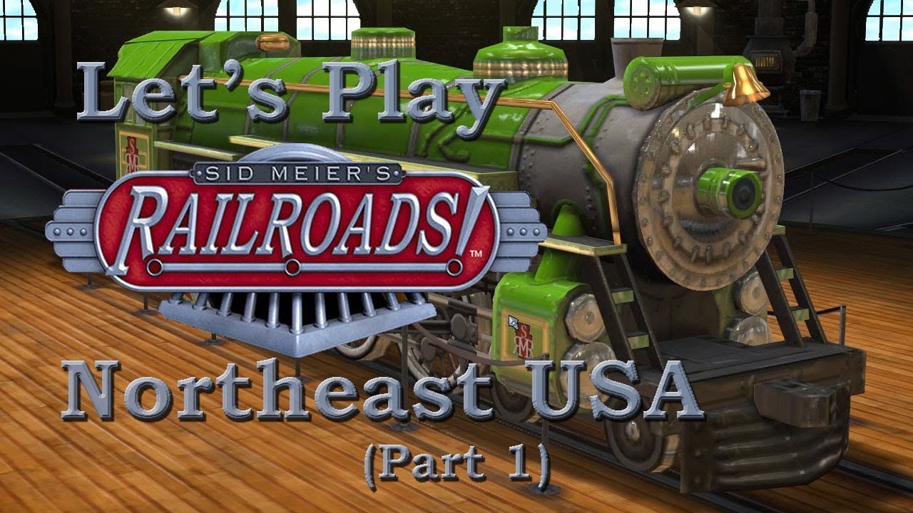 Northeast USA Part I - Let's Play Sid Meier's Railroads! (Episode 2)