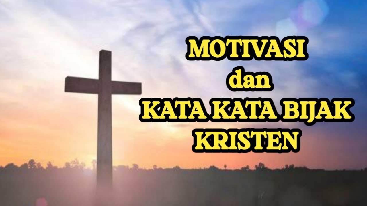 Motivasi dan Kata Kata Bijak Rohani Kristen| JohannesPanjaitan